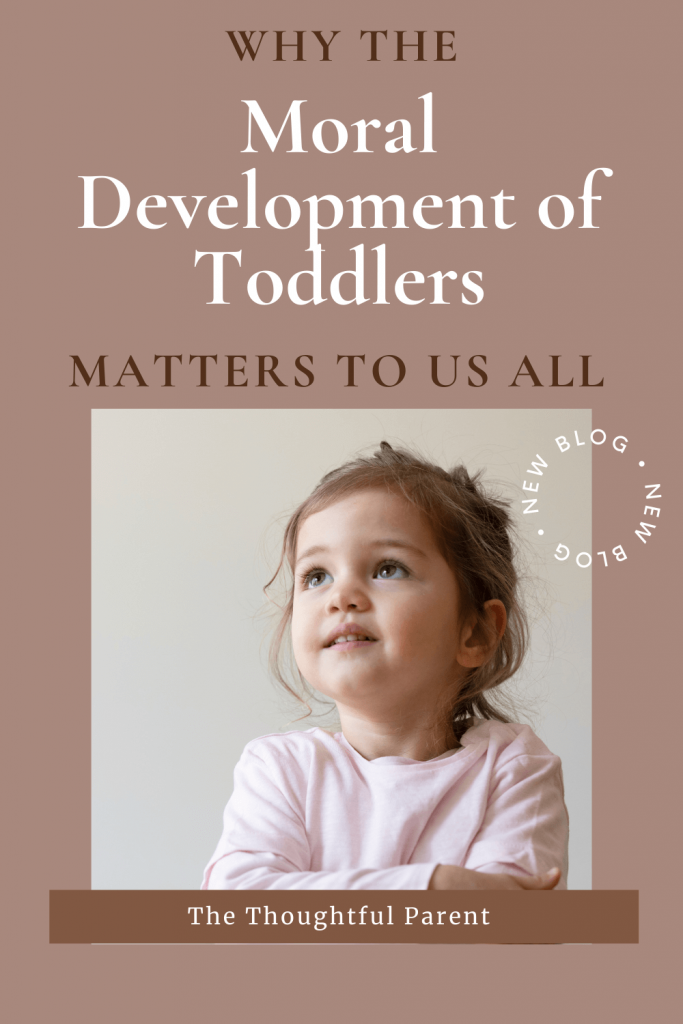 The Moral Development of Toddlers: Why it Matters for All of Us