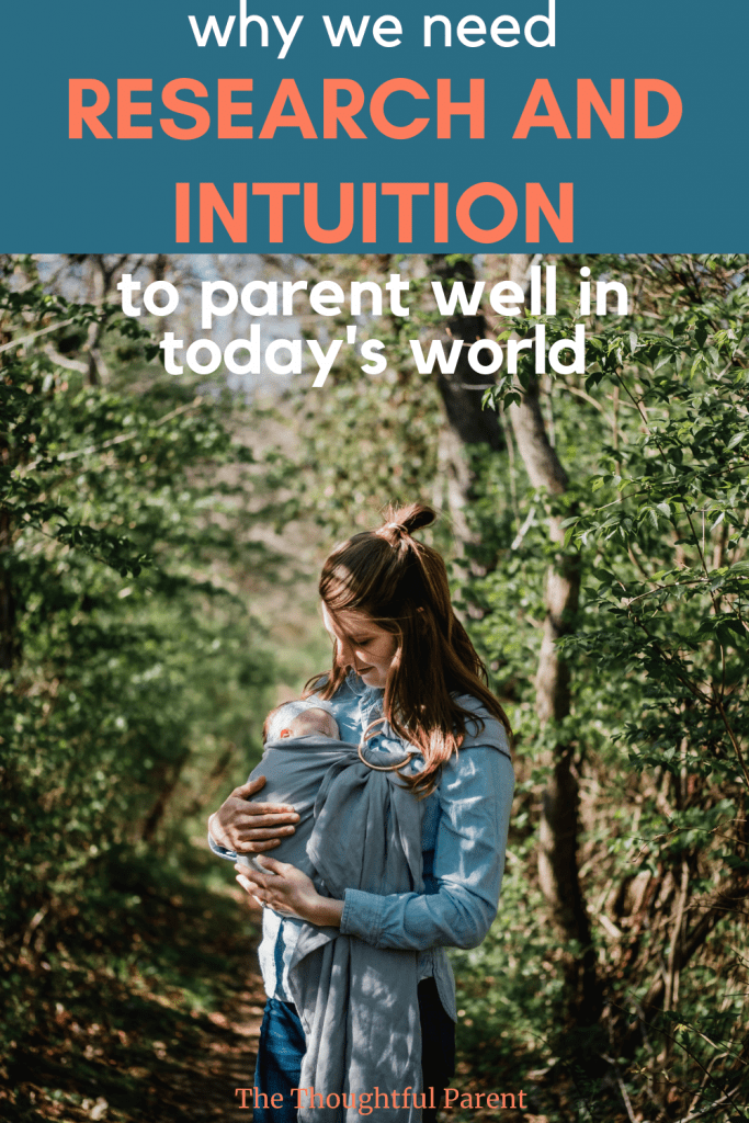 Using Parenting Research and Intuition to Make Good Decisons