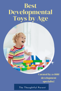 Developmental Toys: What to Look for by Age and Stage