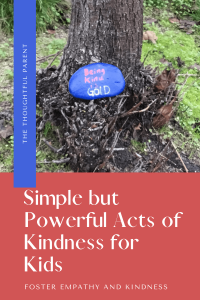 Acts of Kindness for Kids: Foster Empathy in Everyday Life